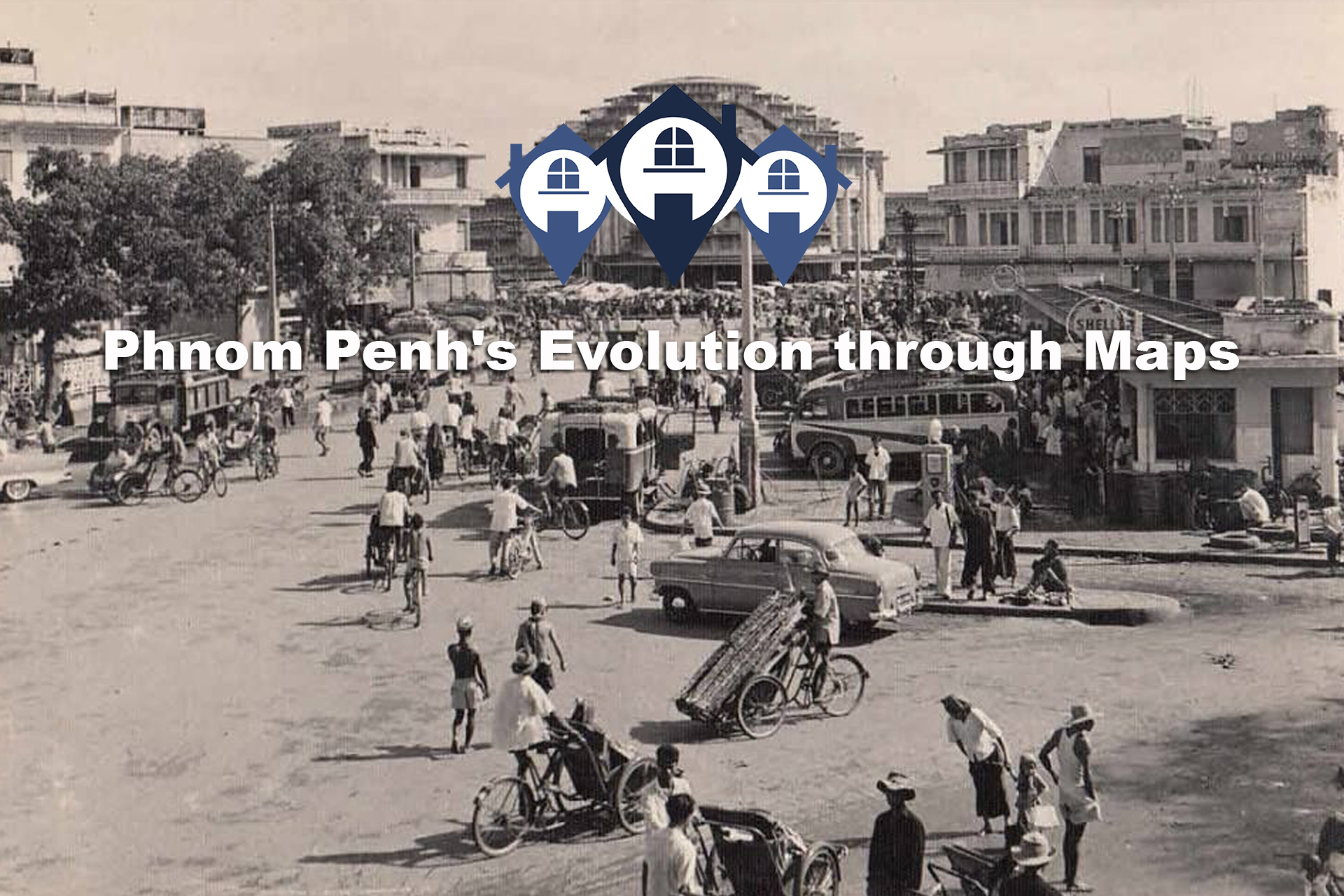 Phnom Penh’s Evolution Through Maps