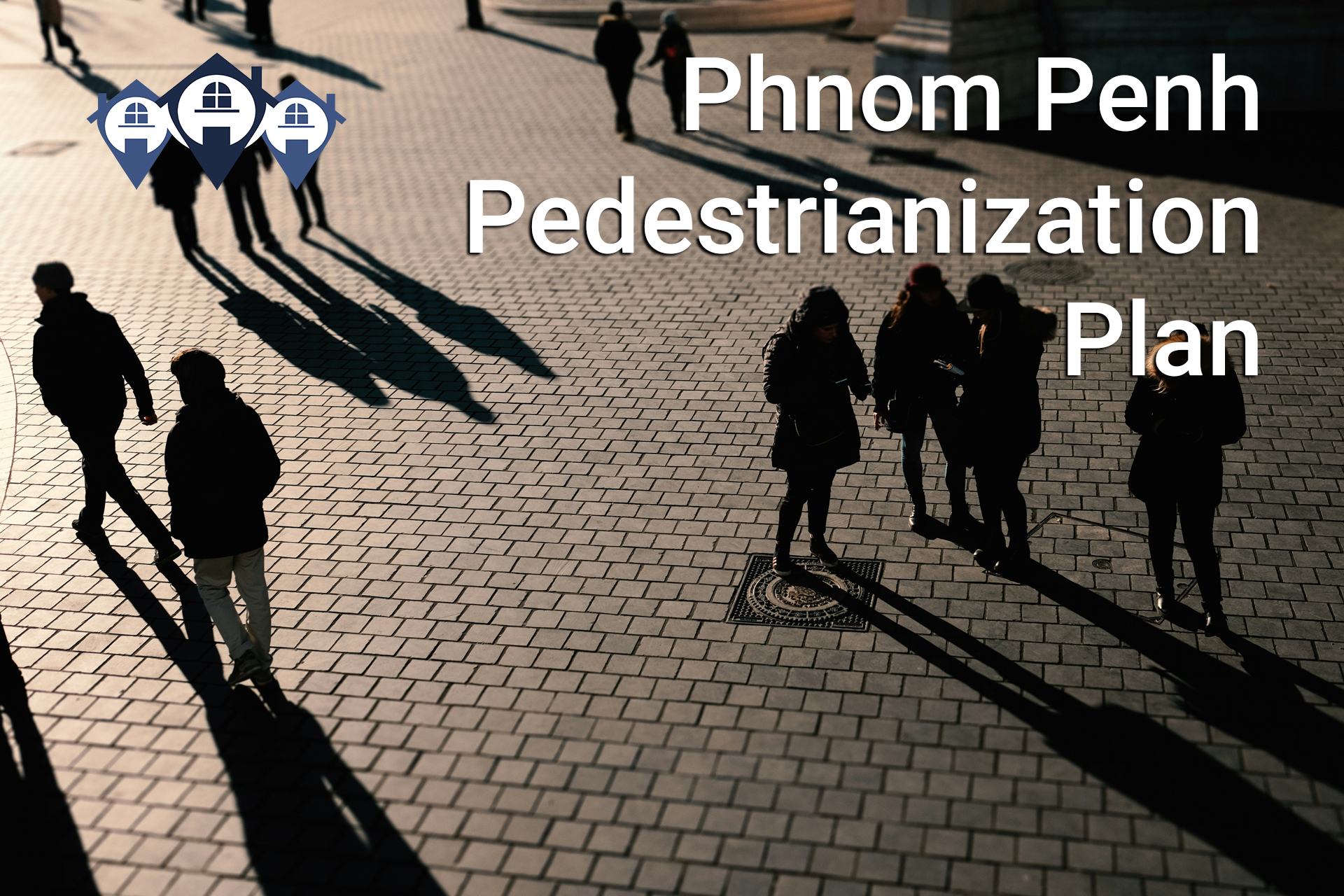 Phnom Penh Pedestrianization Plan